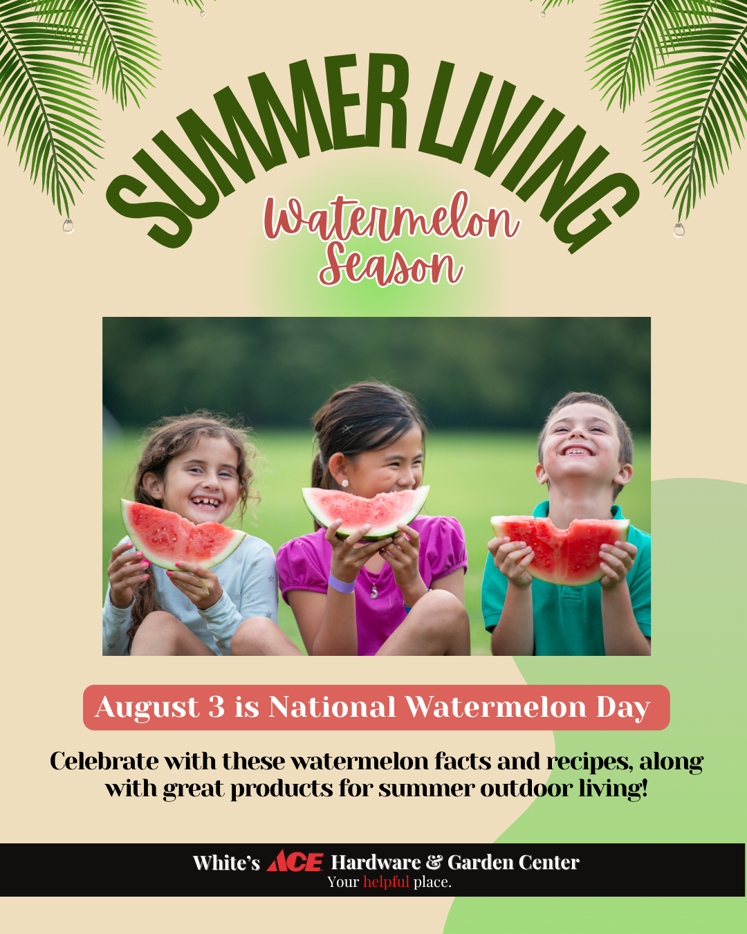 Watermelon Season - White's Ace Hardware - Serving Carmel, Fishers, and ...